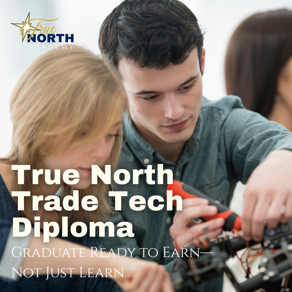 True North Trade Tech Diploma | True North Academy